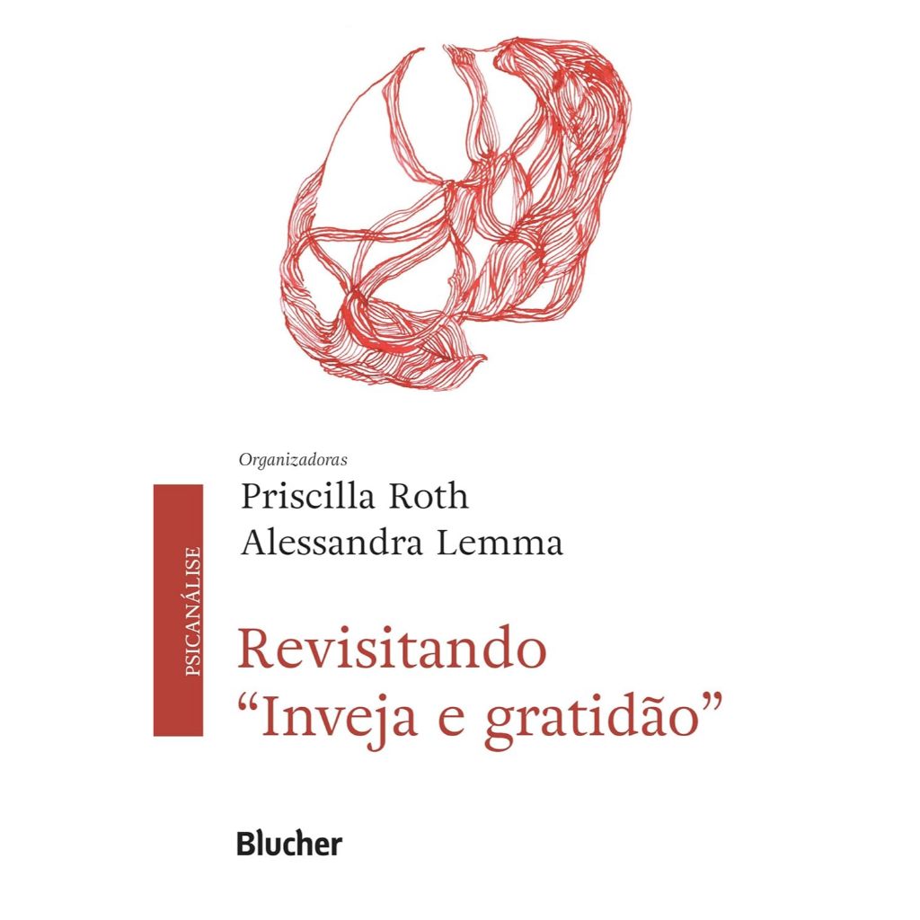 Revisitando "Inveja e Gratidão" | Priscilla Roth (Organizadora ...