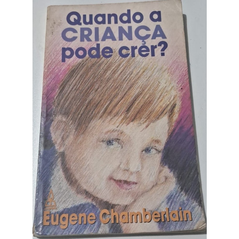 QUANDO A CRIANÇA PODE CRER - EUGENE CHAMBERLAIN | Shopee Brasil