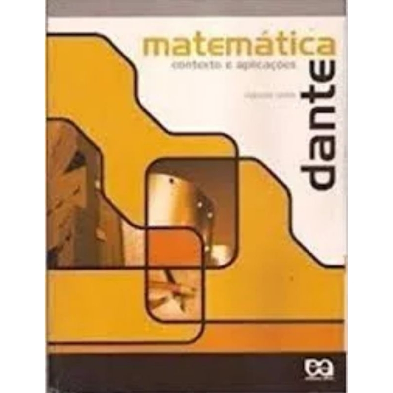 LIVRO - MATEMÁTICA CONTEXTO E APLICAÇÕES - VOLUME ÚNICO ( DANTE ...