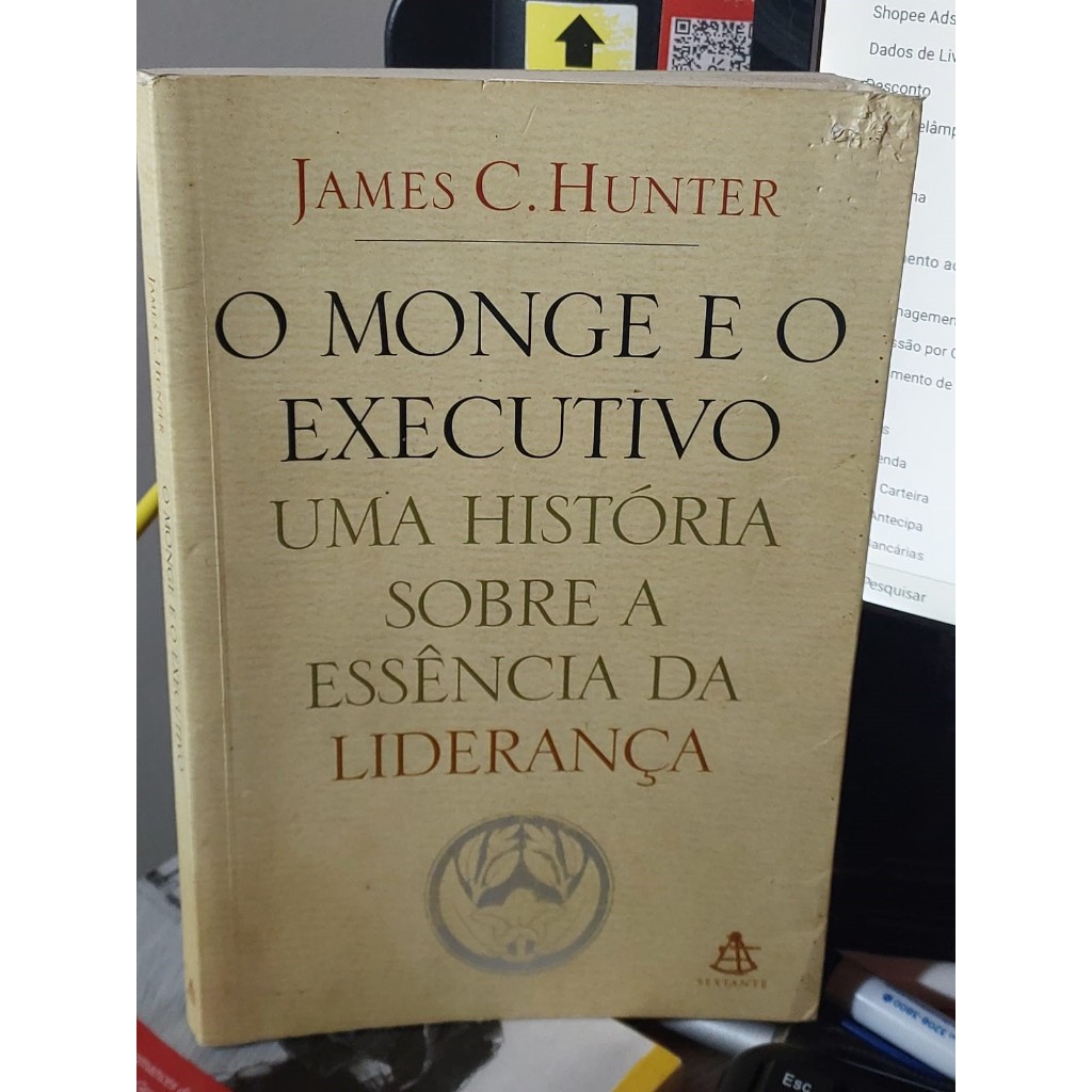 O Monge e o Executivo Uma História Sobre a Essência da Liderança ...