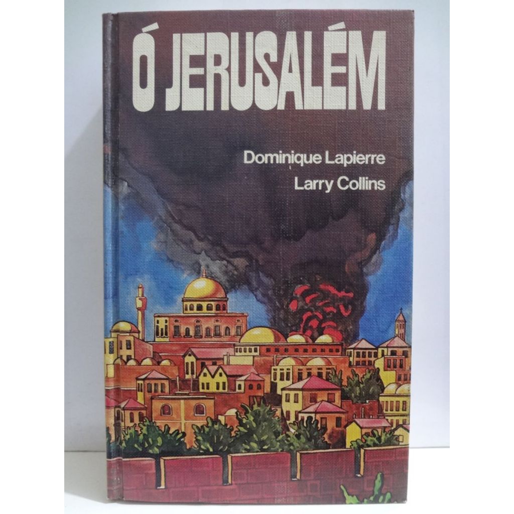 Livro Ó Jerusalém Dominique Lapierre/ Larry Collins / Capa Dura ...