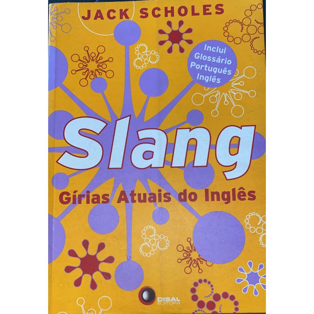 Slang - gírias atuais do inglês - Jack Scholes | Shopee Brasil