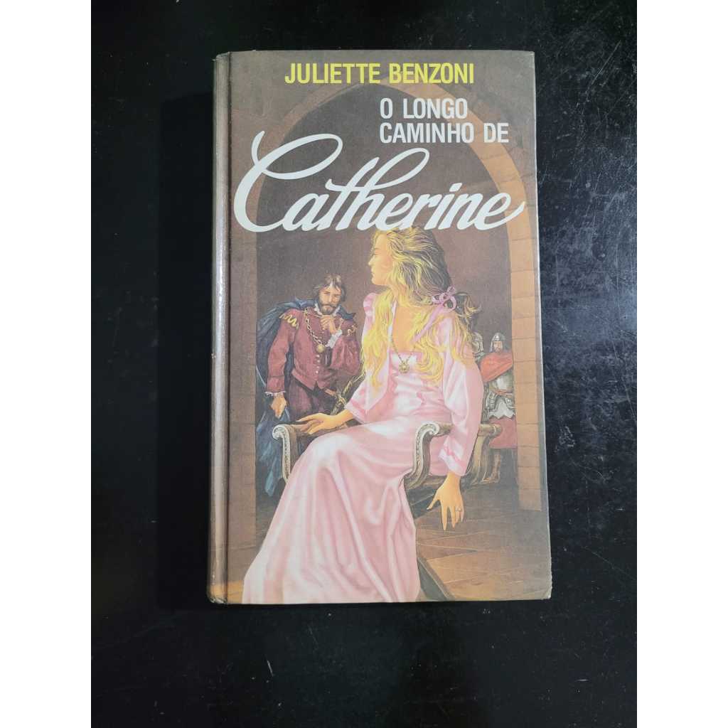O longo caminho de Catherine - Juliette Benzoni | Shopee Brasil