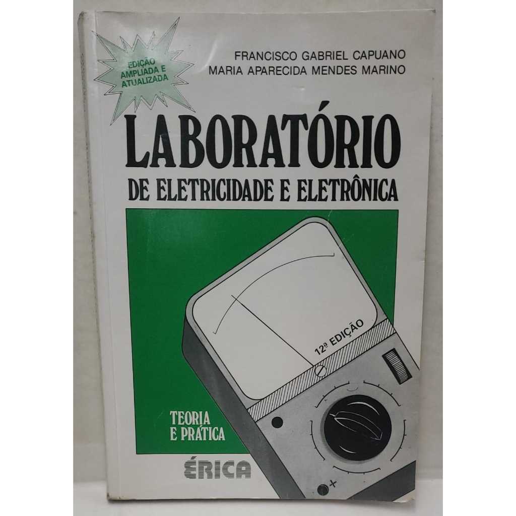 Livro Laboratório de Eletricidade e Eletrônica Teoria e Pratica Escrito ...