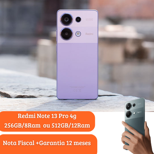 Celular Redmi Note 13 Pro 512GB 12Ram NFC 4g Nota Fiscal + Garantia 12 ...