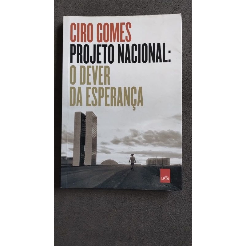 Projeto Nacional: o dever da esperança - Ciro Gomes | Shopee Brasil