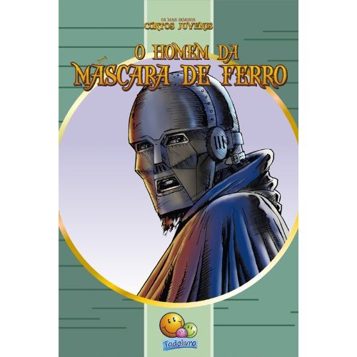 O Homem Da Máscara De Ferro - Os Mais Famosos Contos Juvenis | Shopee ...