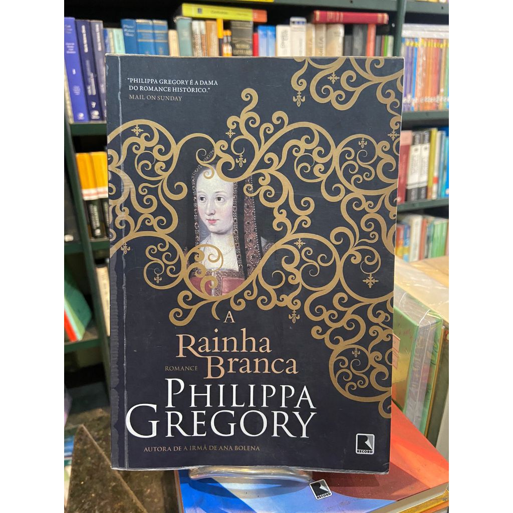 A Rainha Branca - Phippa Gregory | Shopee Brasil