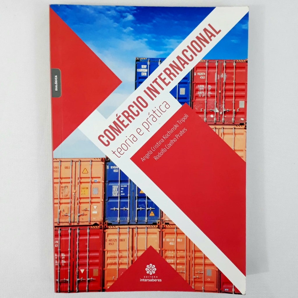 Livro Comércio Internacional - Teoria e prática - Angela Cristina ...