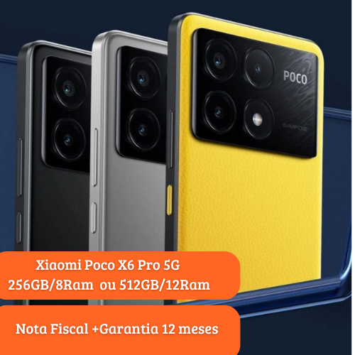 Celular Xiaomi Poco X6 Pro 5G, 512GB/12Ram ou 256GB/8Ram Nota Fiscal + Garantia 12 meses ...