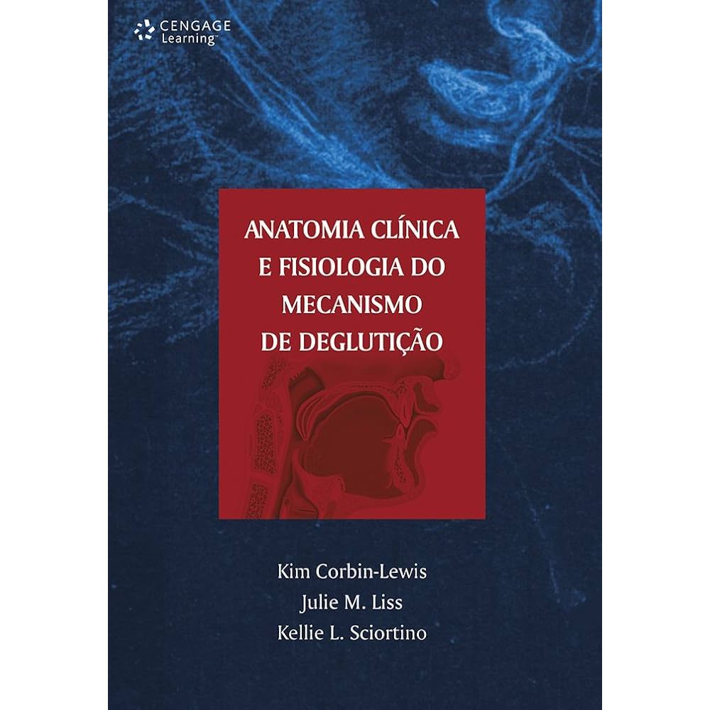 Livro - Anatomia Clínica e Fisiologia do Mecanismo de Deglutição - Kim ...