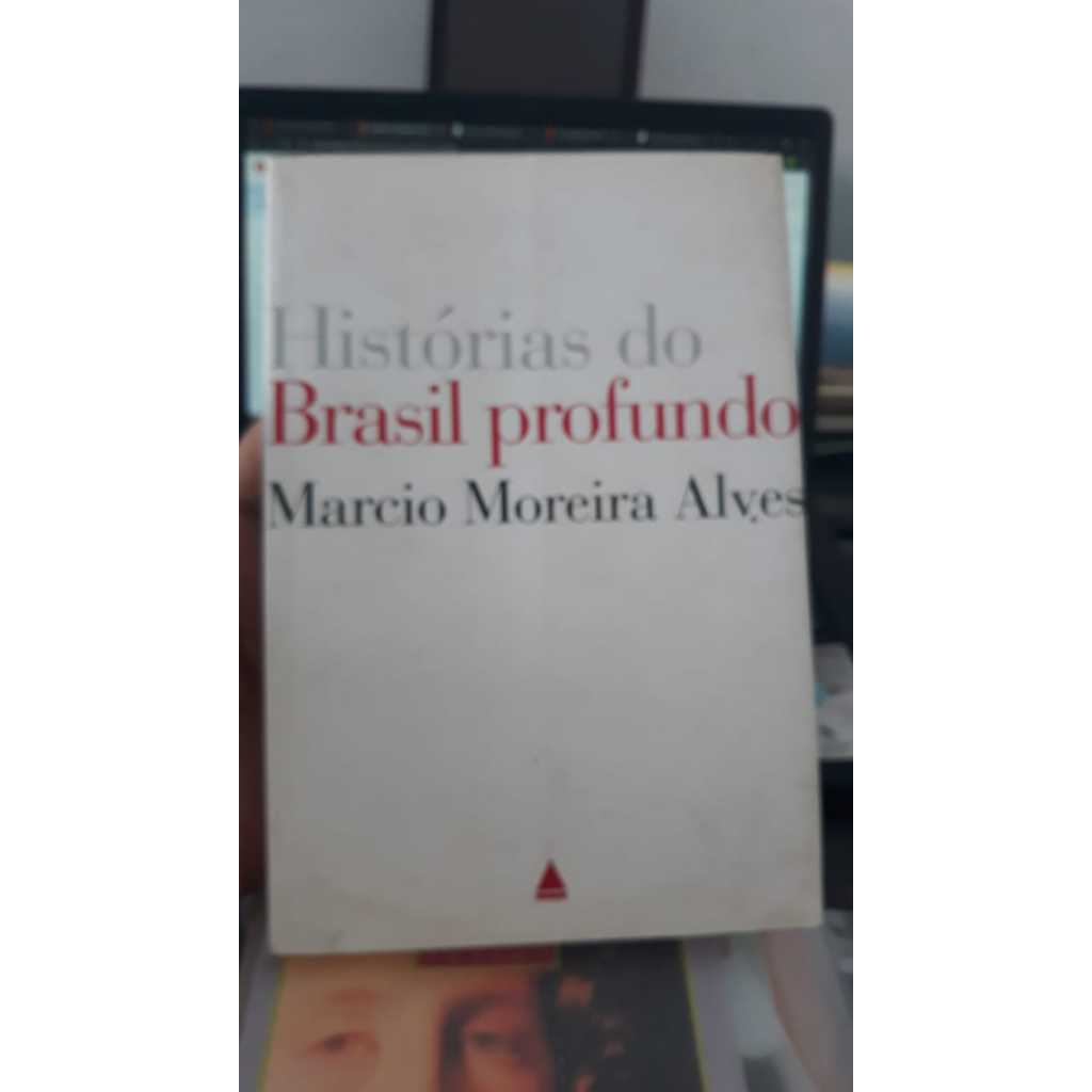 Histórias do Brasil Profundo - Marcio Moreira Alves | Shopee Brasil