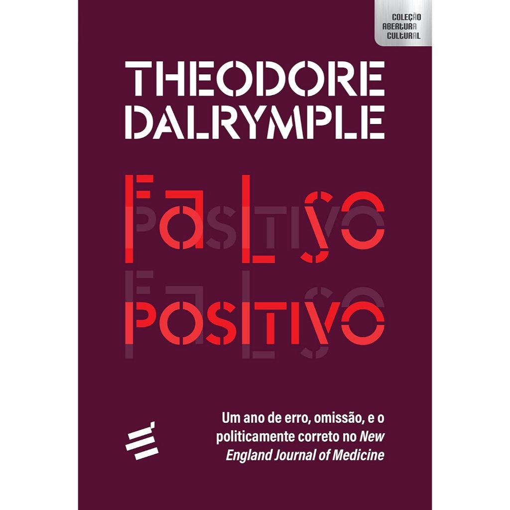 Falso Positivo (Theodore Dalrymple) | Shopee Brasil
