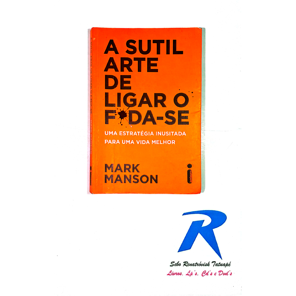A Sutil Arte de Ligar o Foda - Se - Editora: Intrínseca - Mark Manson ...
