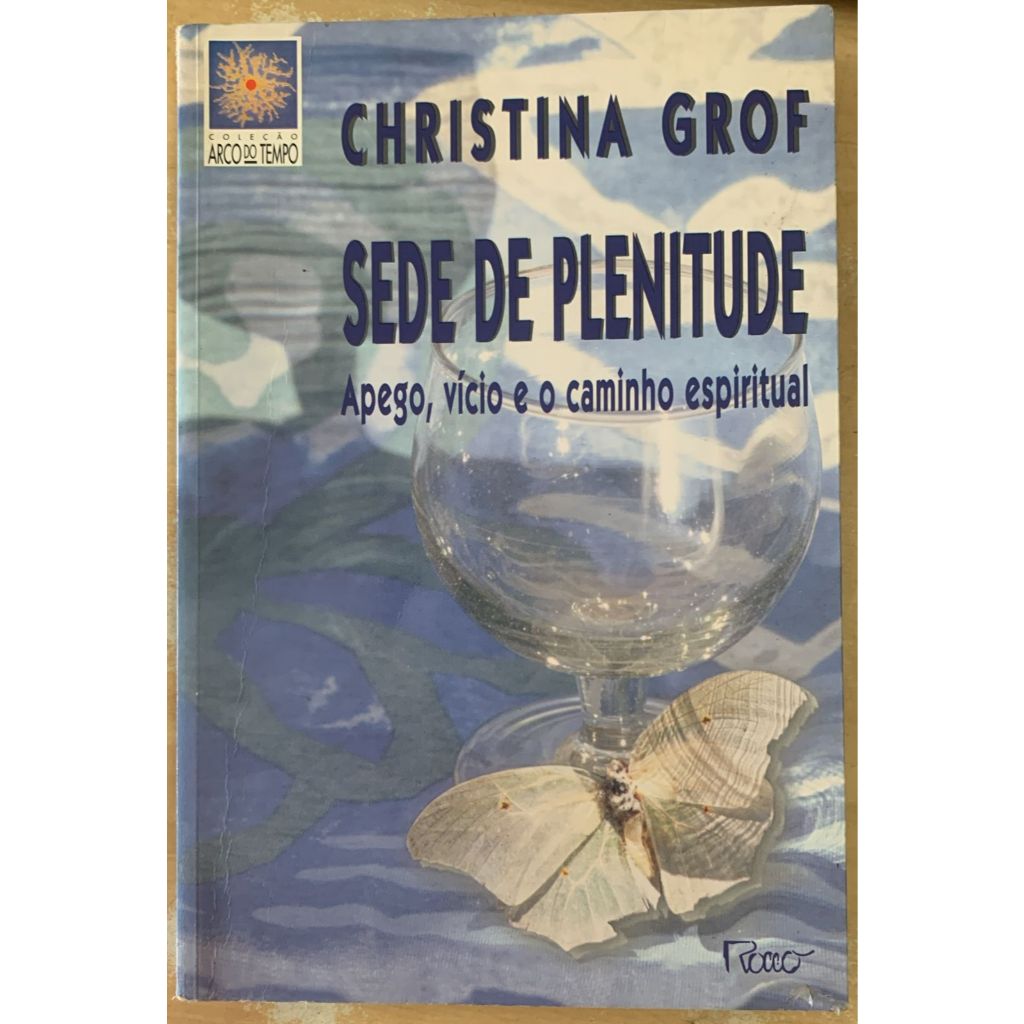 Sede de Plenitude - Apego, Vício e o Caminho Espiritual - Christina ...