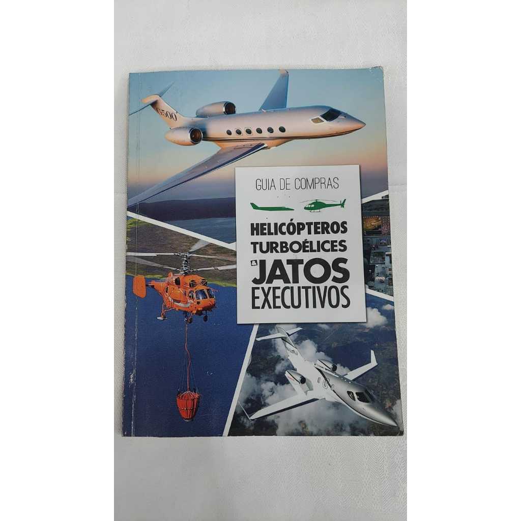 Guia de Compras - Helicópteros Turboélices Jatos Executivos - ABAG ...