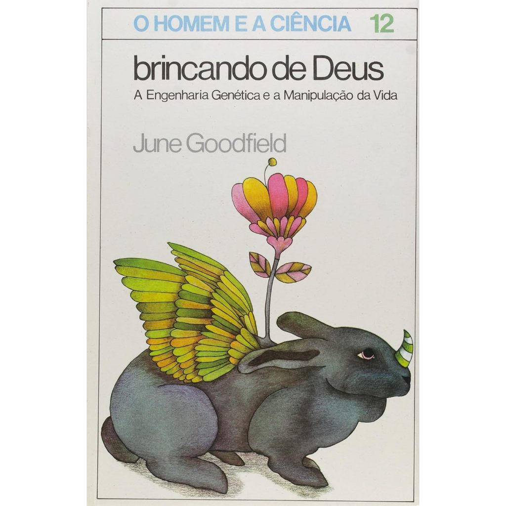 Brincando de Deus - Engenharia Genética e a Manipulação da Vida - June ...