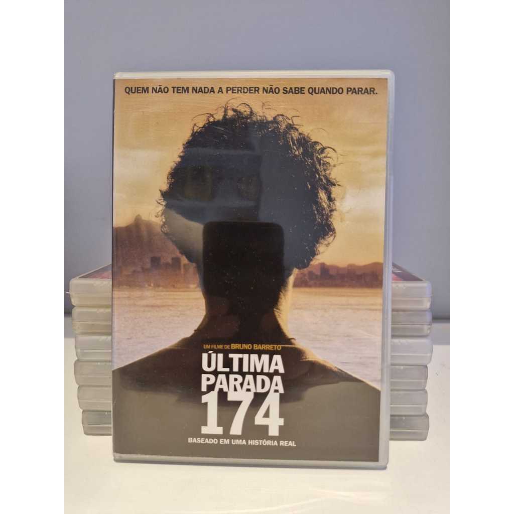 ÚLTIMA PARADA 174 - BASEADO EM UMA HISTÓRIA REAL - Bruno Barreto - DVD ...
