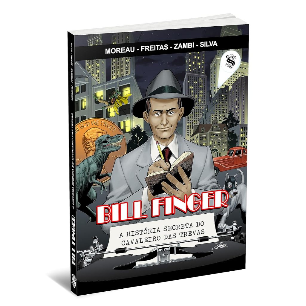 Bill Finger – A História Secreta Do Cavaleiro Das Trevas Reedição Capa ...