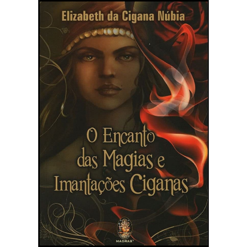 O Encanto Das Magias E Imantações Ciganas - De Elizabeth Da Cigana ...