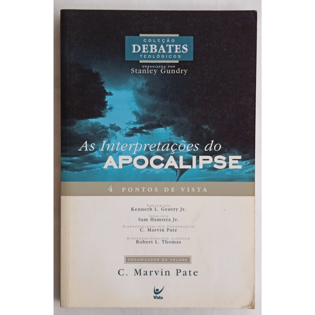 Livro As Interpretações do Apocalipse - C. Marvin Pate - ed. 2003 ...