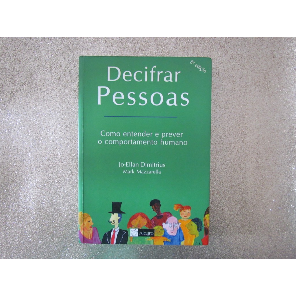 Decifrar pessoas: como entender e prever o comportamento humano - Jo ...