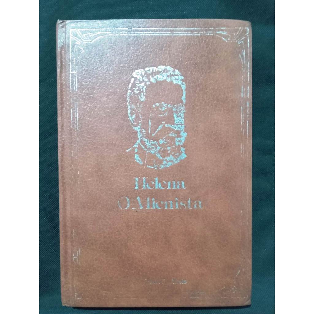 Machado de Assis Livro Capa Dura 2 em 1 - Helena ; O Alienista ...