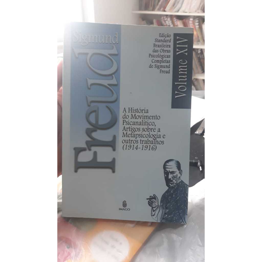 A História do Movimento Psicanalítico, Artigos sobre Metapsicologia e ...