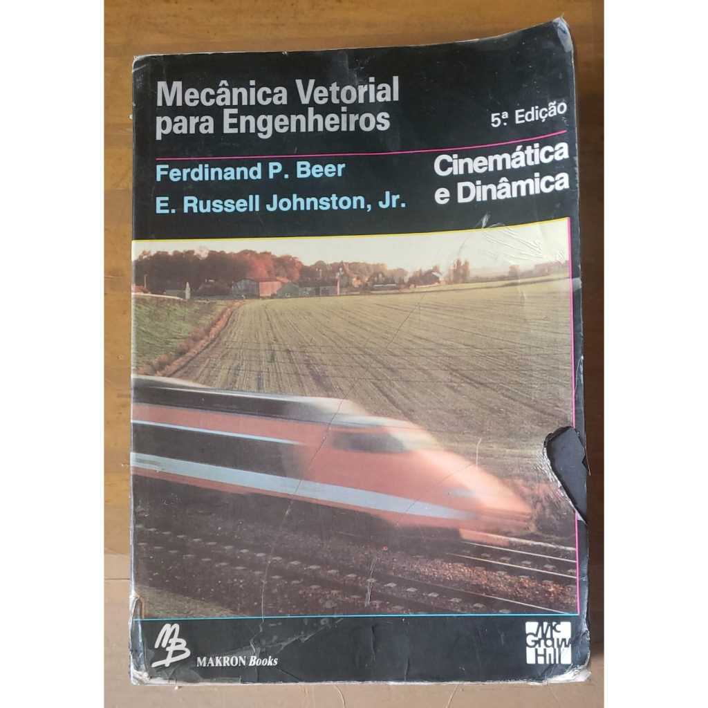 Livro Mecânica Vetorial para Engenheiros Cinemática e Dinâmica - um ...