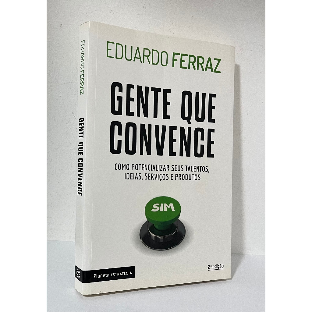 Livro: Gente Que Convence - Como Potencializar Seus Talentos, Ideias... Eduardo Ferraz | Shopee ...