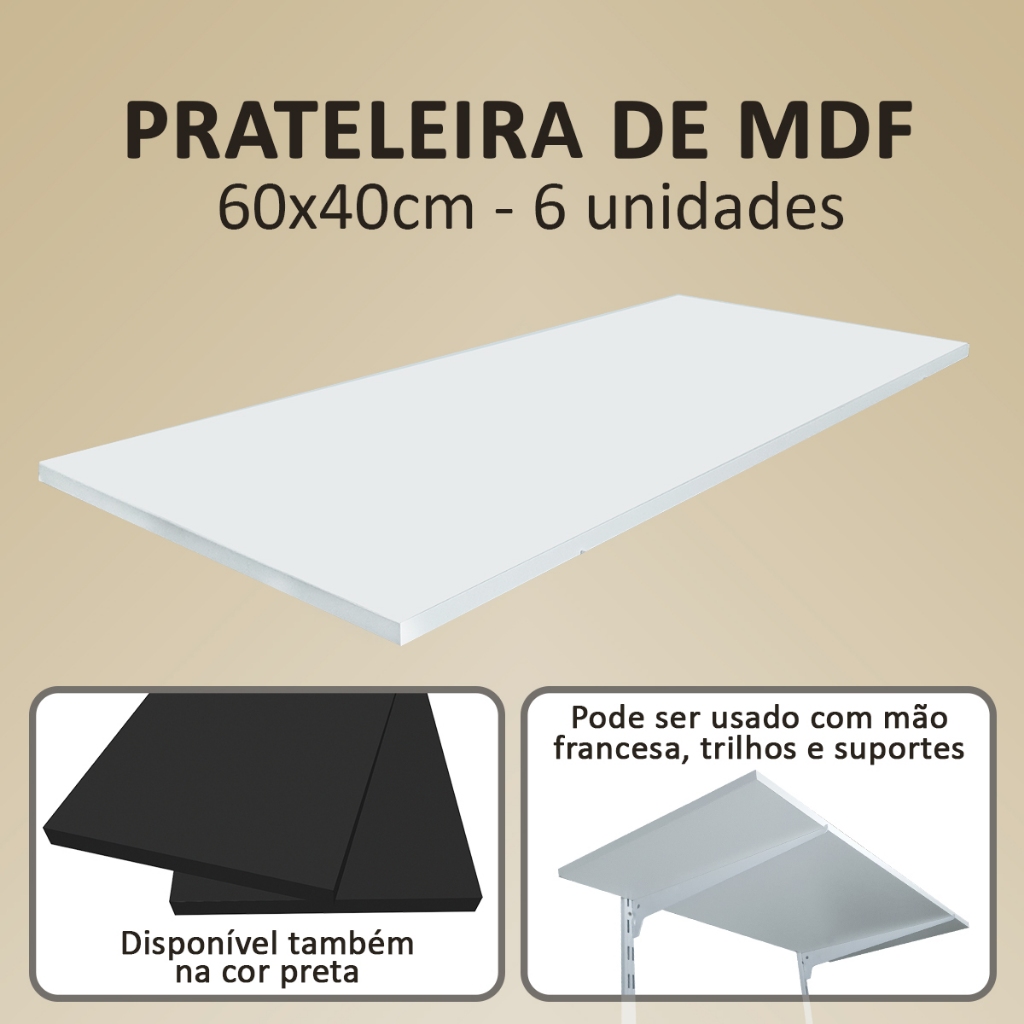 6 Prateleiras 60x40cm 100% Mdf Para Trilho E Mão Francesa | Shopee Brasil