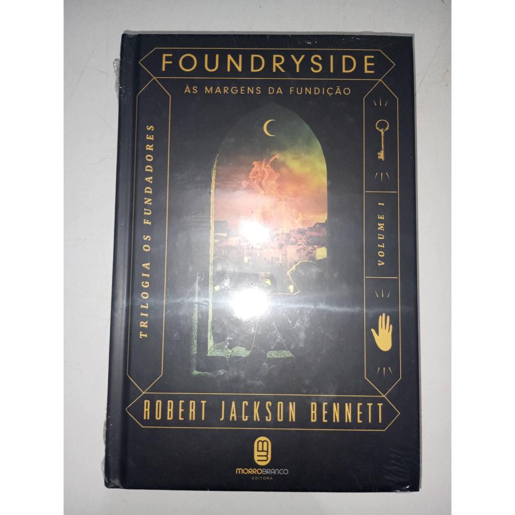 Livro Foundryside - Robert Jackson Bennett (Os Fundadores Vol. 1 ...