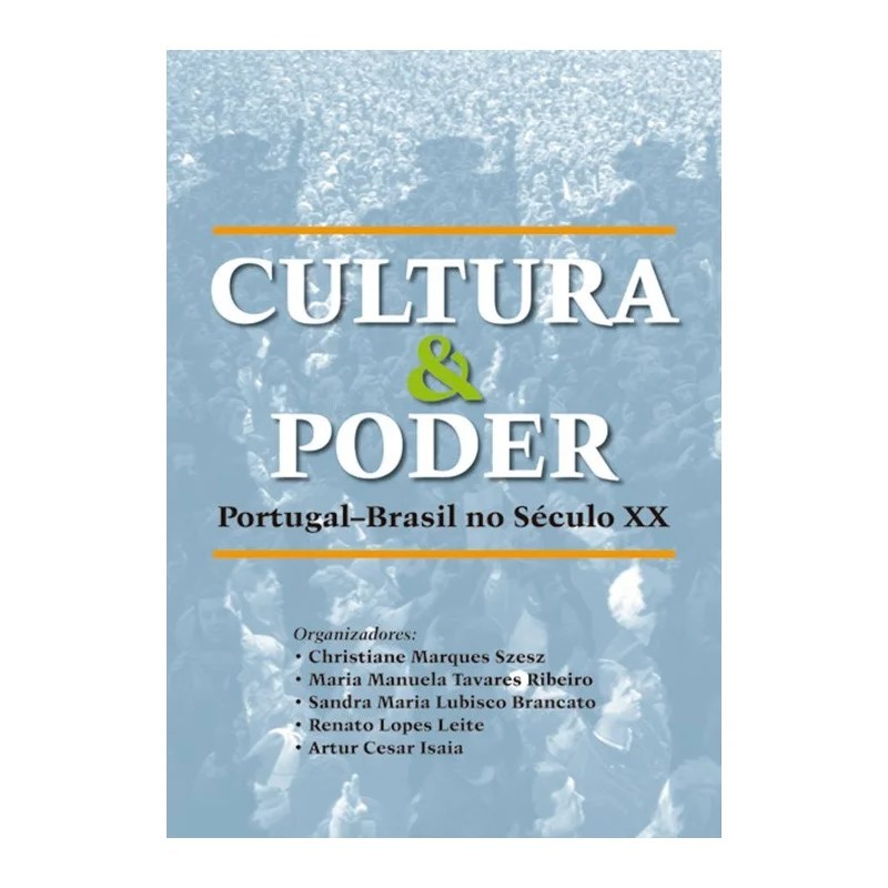 CULTURA E PODER - PORTUGAL-BRASIL NO SÉCULO XX - RENATO LOPES 2003 LACRADO | Shopee Brasil