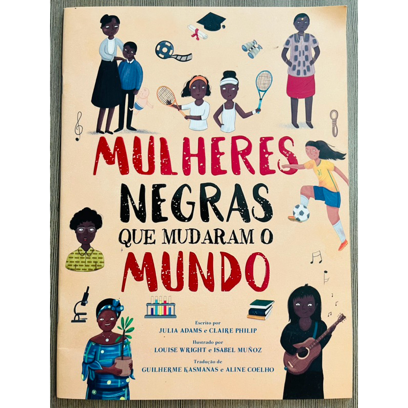 Livro: Mulheres Negras Que Mudaram O Mundo - Julia Adams e Clarice ...