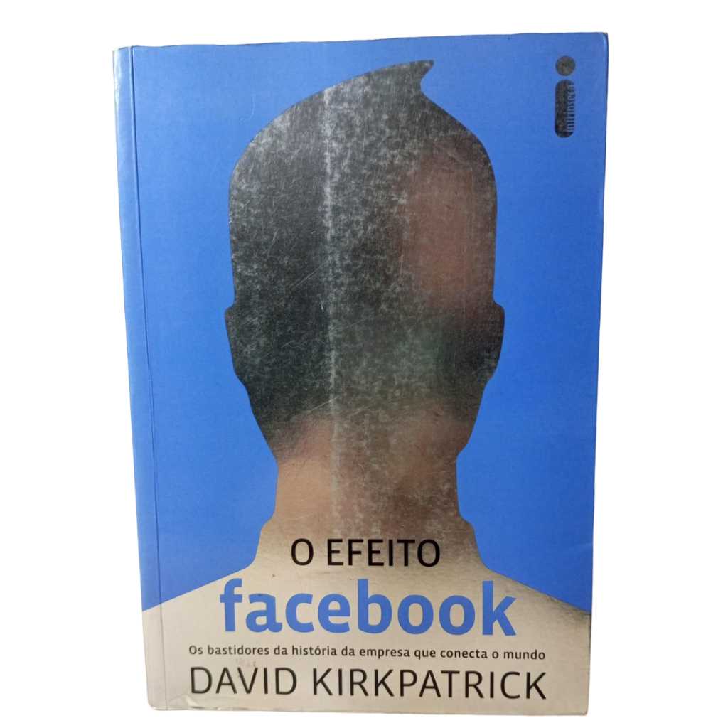 O Efeito Facebook - David Kirkpatrick | Shopee Brasil