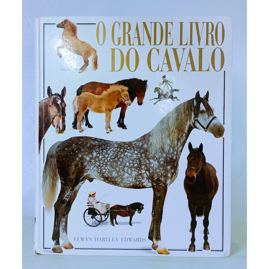 O Grande livro do cavalo Elwyn Hartley Edwards | Shopee Brasil