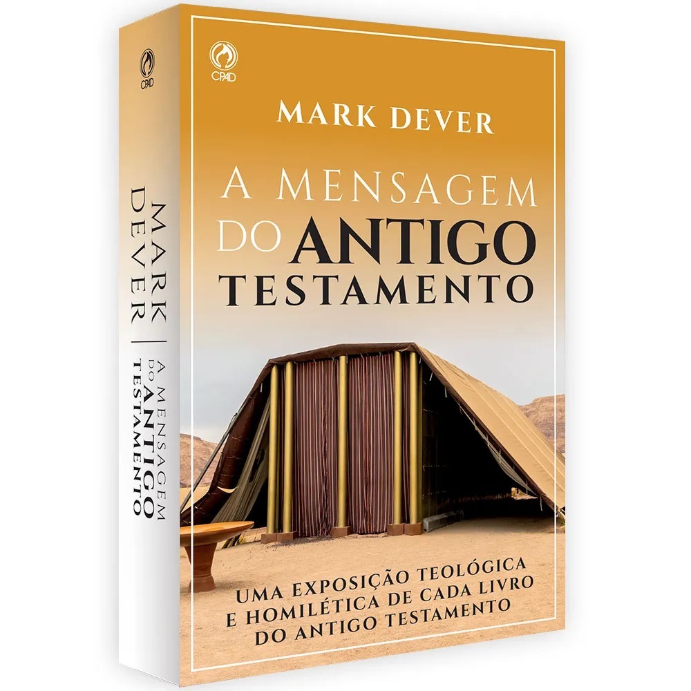 A Mensagem do Antigo Testamento | Capa Brochura | Mark Dever | Shopee ...