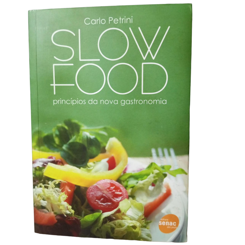 Slow Food Princípios da nova Gastronomia - Carlo Petrini | Shopee Brasil
