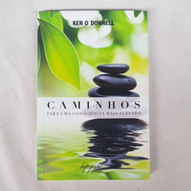 Caminhos para uma consciência mais elevada / Ken O´Donnell | Shopee Brasil
