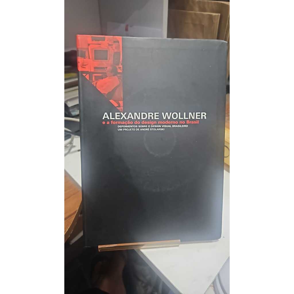 Livro Alexandre Wollner: e a Formação do Design Moderno no Brasil ...