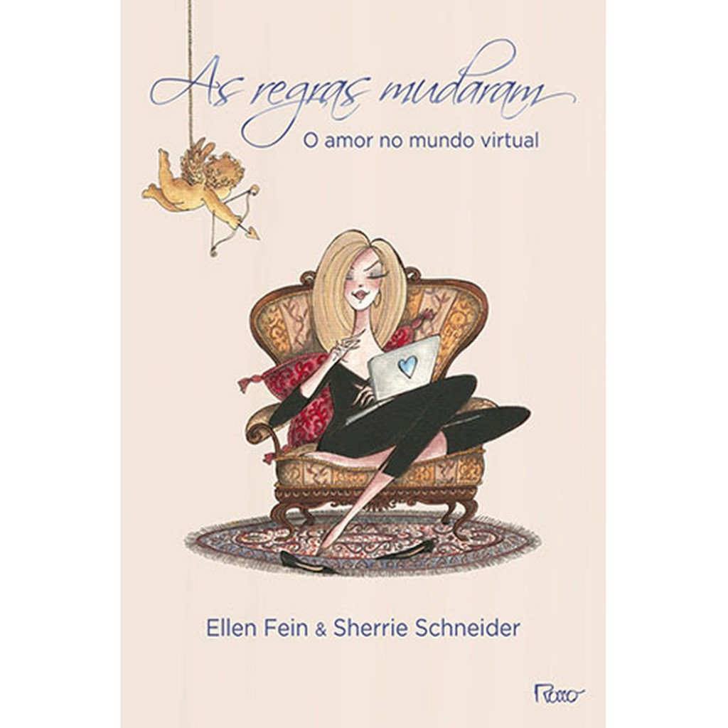 As Regras Mudaram: O Amor No Mundo Virtual - Ellen Fein & Sherrie ...