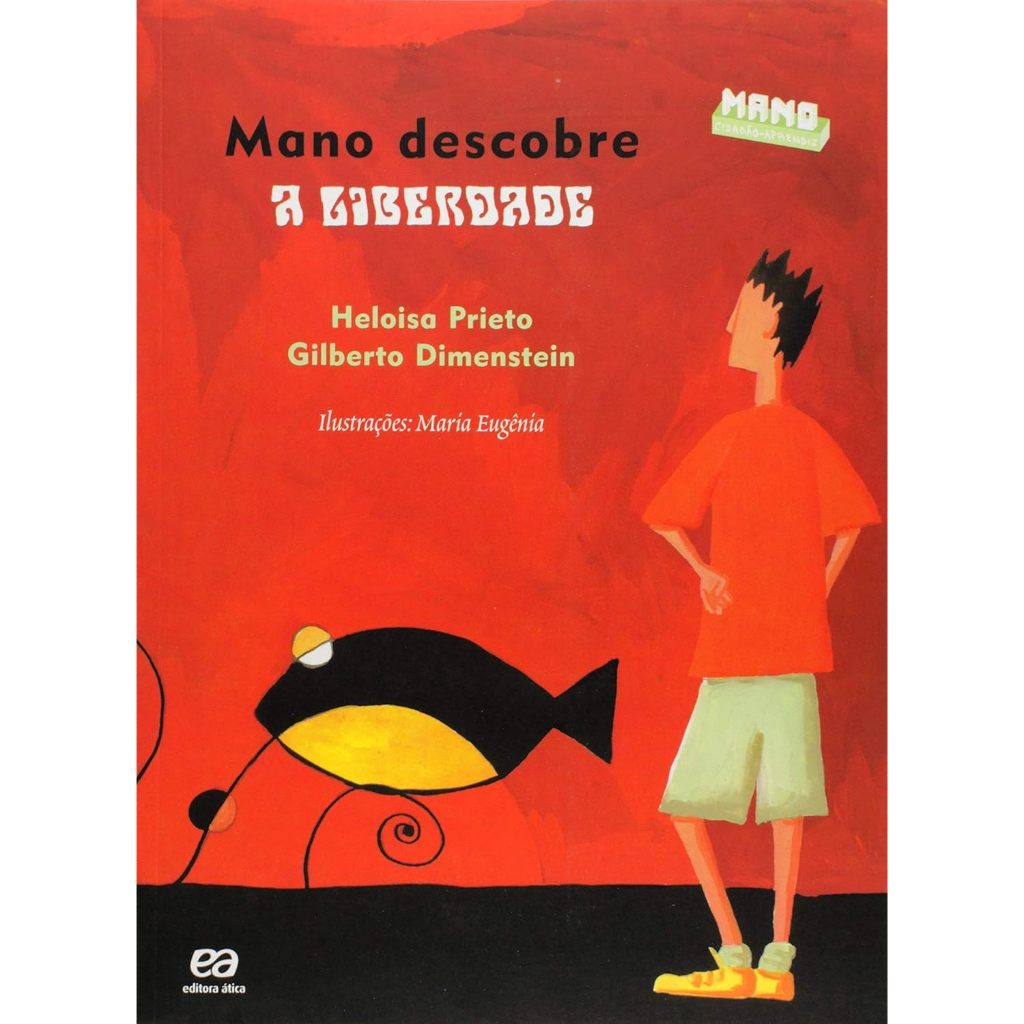 Livro Mano descobre a liberdade - Heloisa Prieto e Gilberto Dimenstein ...