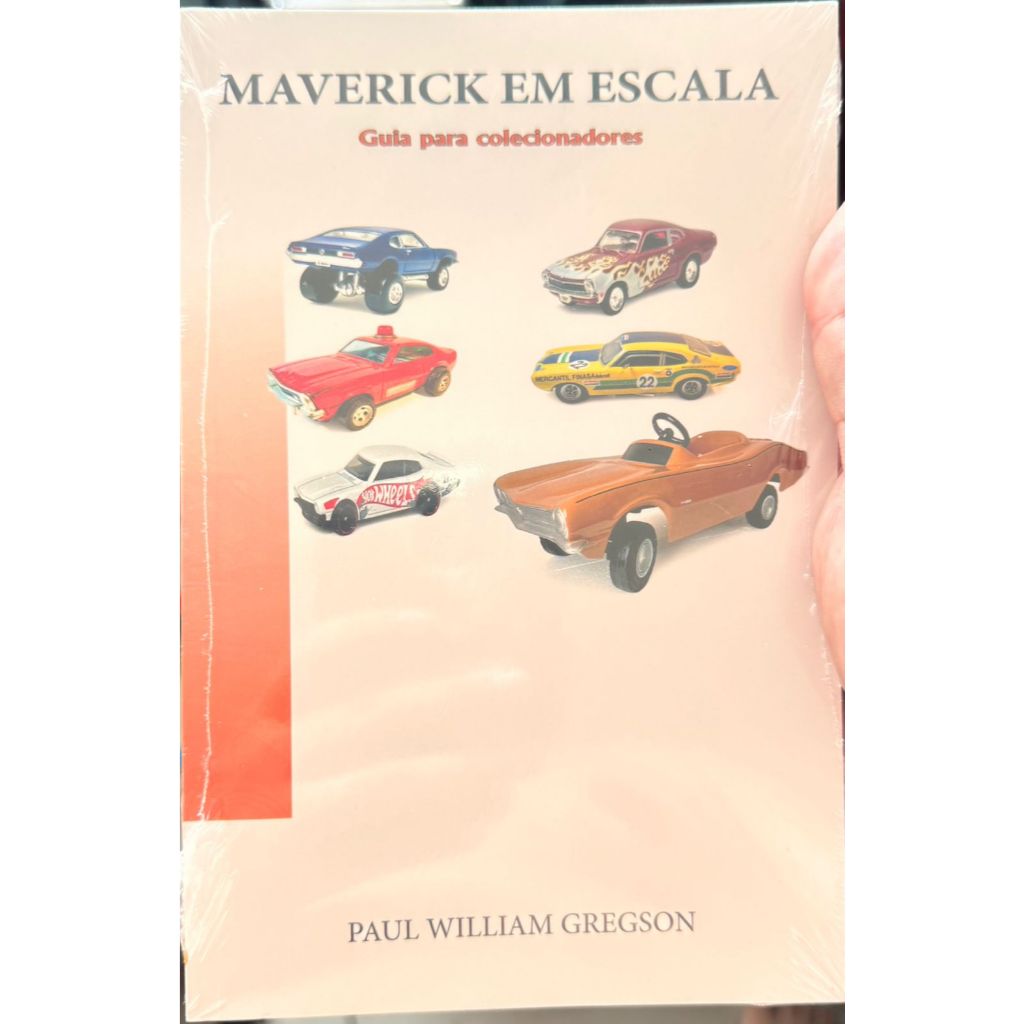 LIVRO MAVERICK EM ESCALA - GUIA PARA COLECIONADORES - PAUL WILLIAM ...
