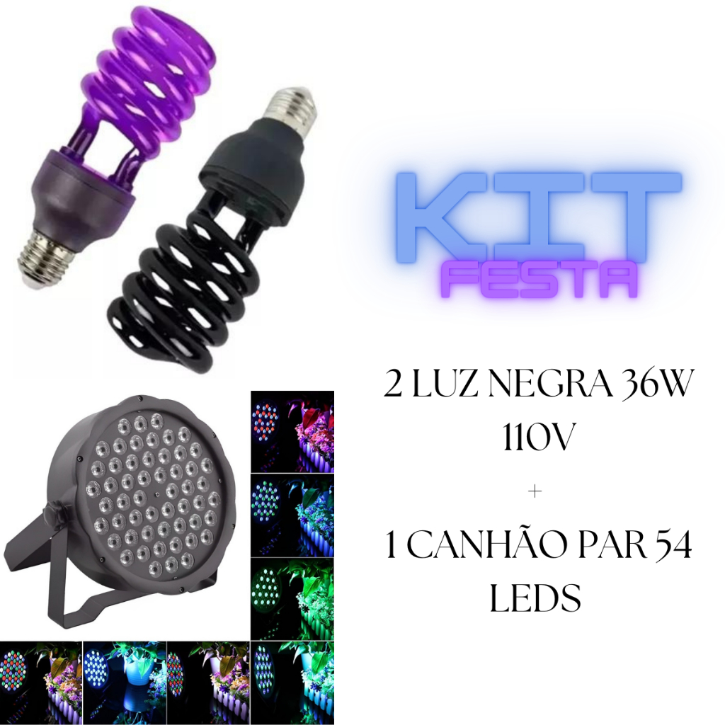 Kit 2 Luz Negra 30w Neon 110V + Canhao Refletor Led Par 54 Leds 3w Dmx Dj Bivolt Kit Festa ...