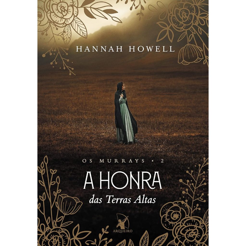 A honra das Terras Altas (Os Murrays – Livro 2) Hannah Howell - Novo ...