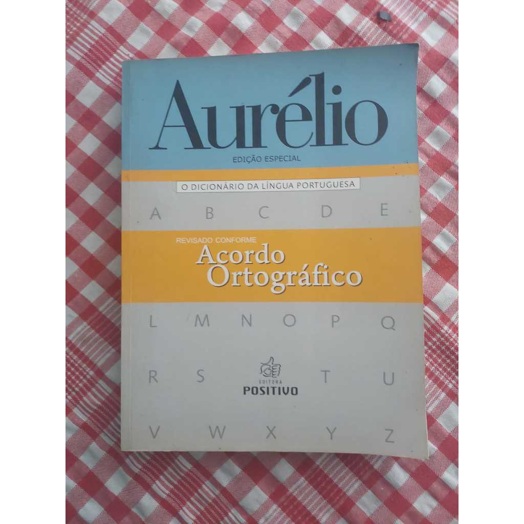 Aurélio dicionario da lingua portuguesa - aurelio buarque de holanda ...