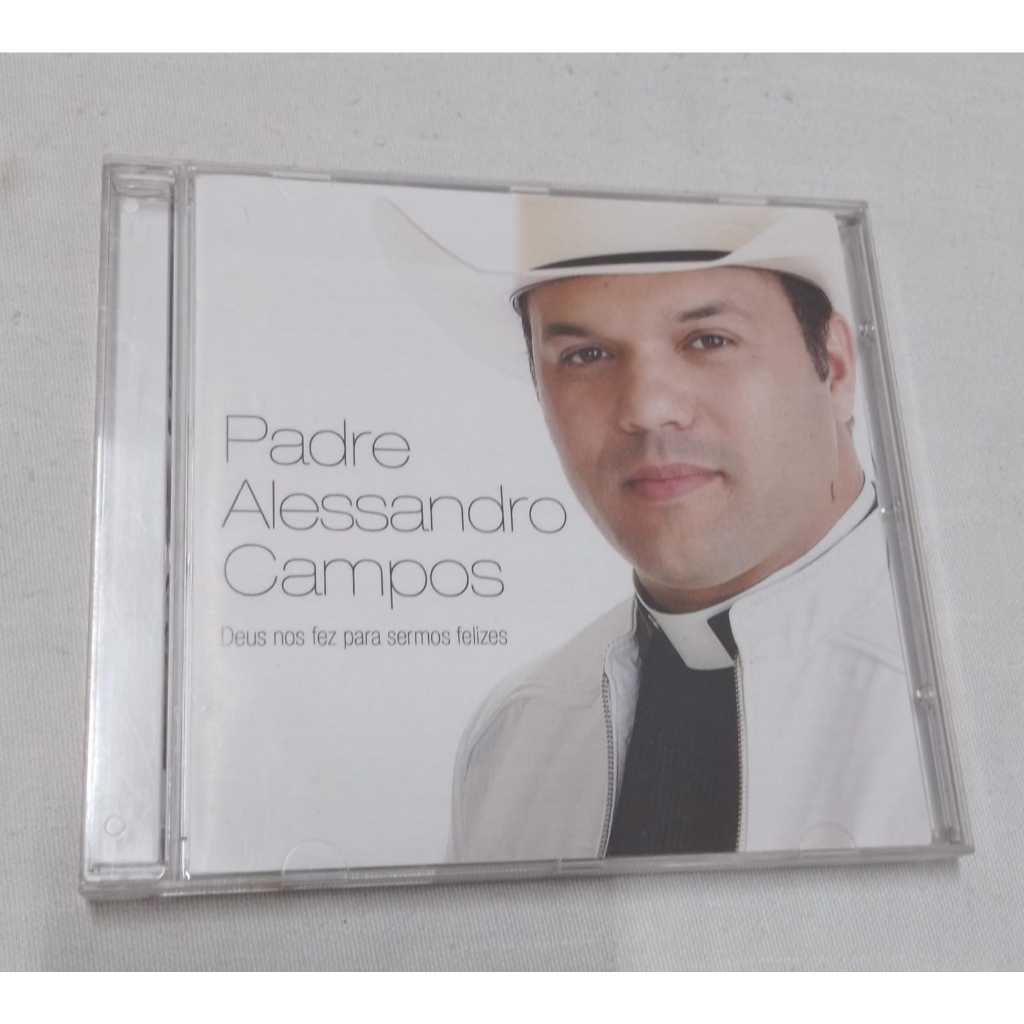 CD Padre Alessandro Campos - Deus Nos Fez Para Sermos Felizes ( 25744 ... CD Padre Alessandro Campos - Deus Nos Fez Para Sermos Felizes ( 25744 ...