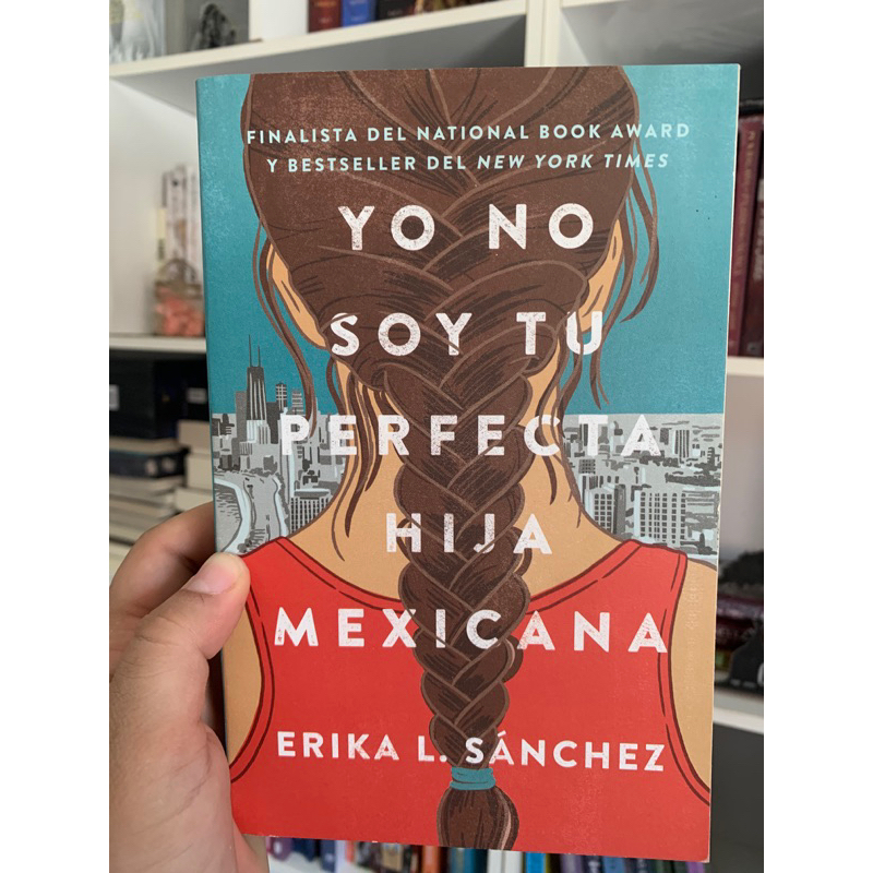 Livro Yo no soy tu perfecta hija mexicana - Autora Erika L. Sanchez ...