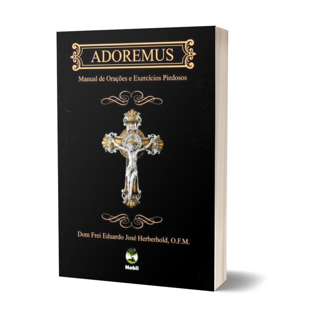 Livro - Adoremus - Manual de Orações e Exercícios Piedosos Dom Frei ...