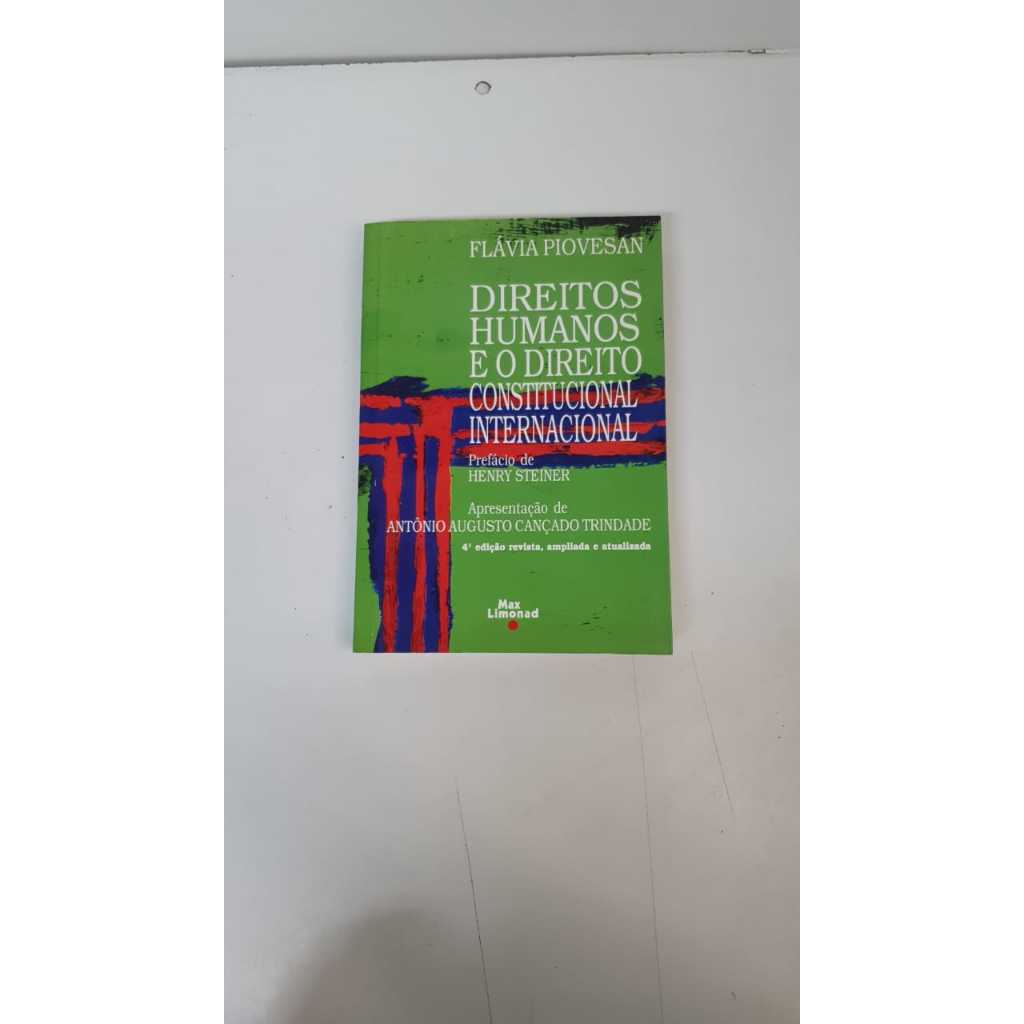 Livro Direitos Humanos e o Direito Constitucional Internacional Flávia ...
